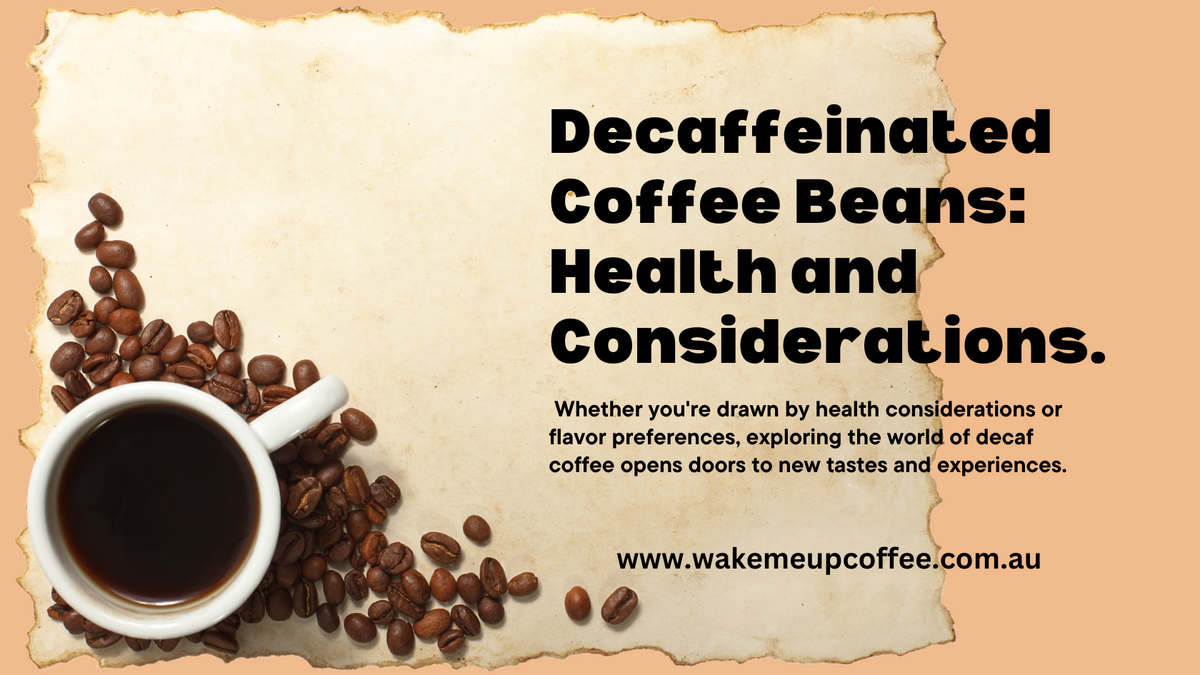 Are Decaffeinated Coffee Beans Healthy? Benefits and Considerations ...