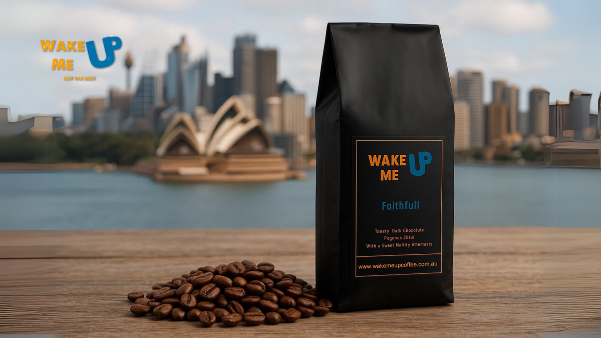 Unique Taste of Faithful Coffee Beans – Sydney’s Premium Brew – Wake Me ...
