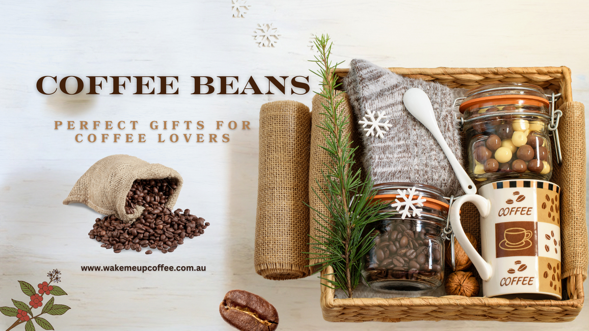 The Gift of Coffee Beans: Perfect Gifts for Coffee Lovers – Wake Me Up ...