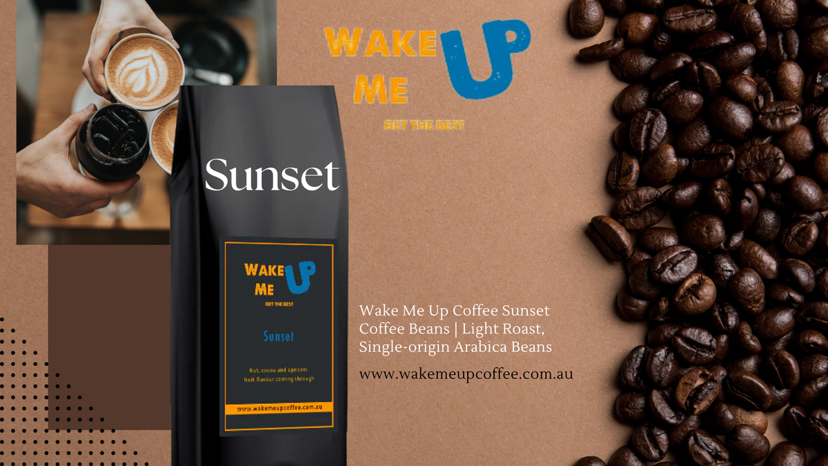 Sydney's Sunset Coffee Beans: Where Quality Meets Serenity | Wake Me Up ...